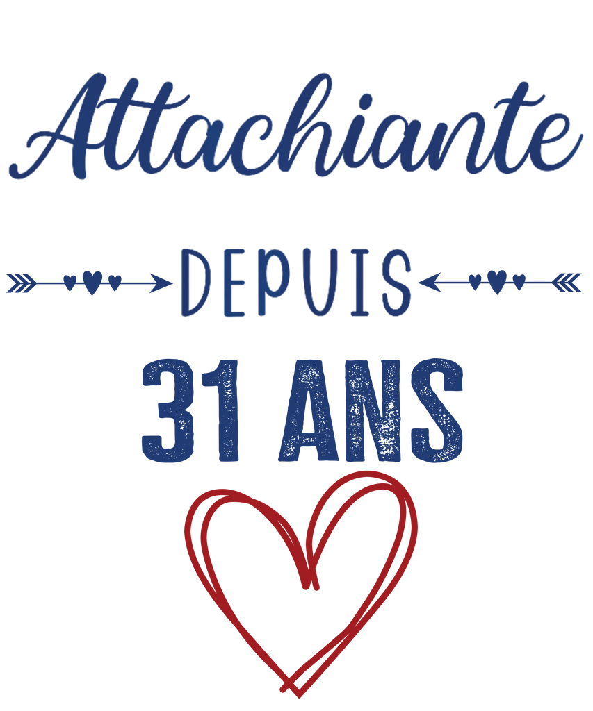 T-Shirt Attachiante pour Jeune Femme de 31 Ans | Cadeau d'Anniversaire ...