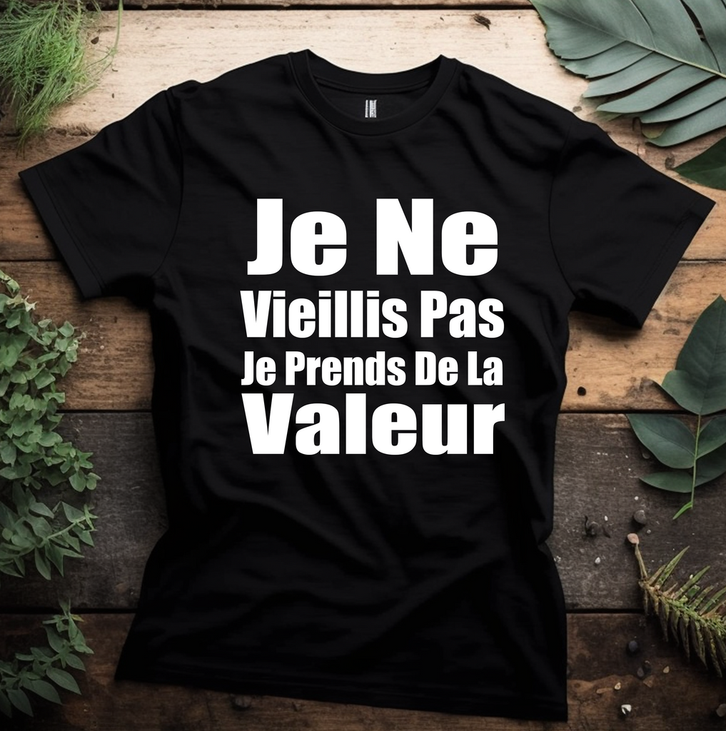 T-Shirt Homme Je Ne Vieillis Pas Je Prends De La Valeur – Myachetealy